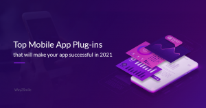 Top Mobile App Plug-ins that will make your app successful in 2021
