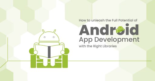 Best Android Libraries for App Developers